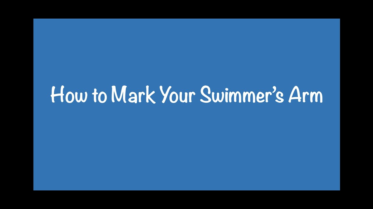 How To Mark Your Swimmer s Arm YouTube How To Mark Your Swimmer s Arm YouTube