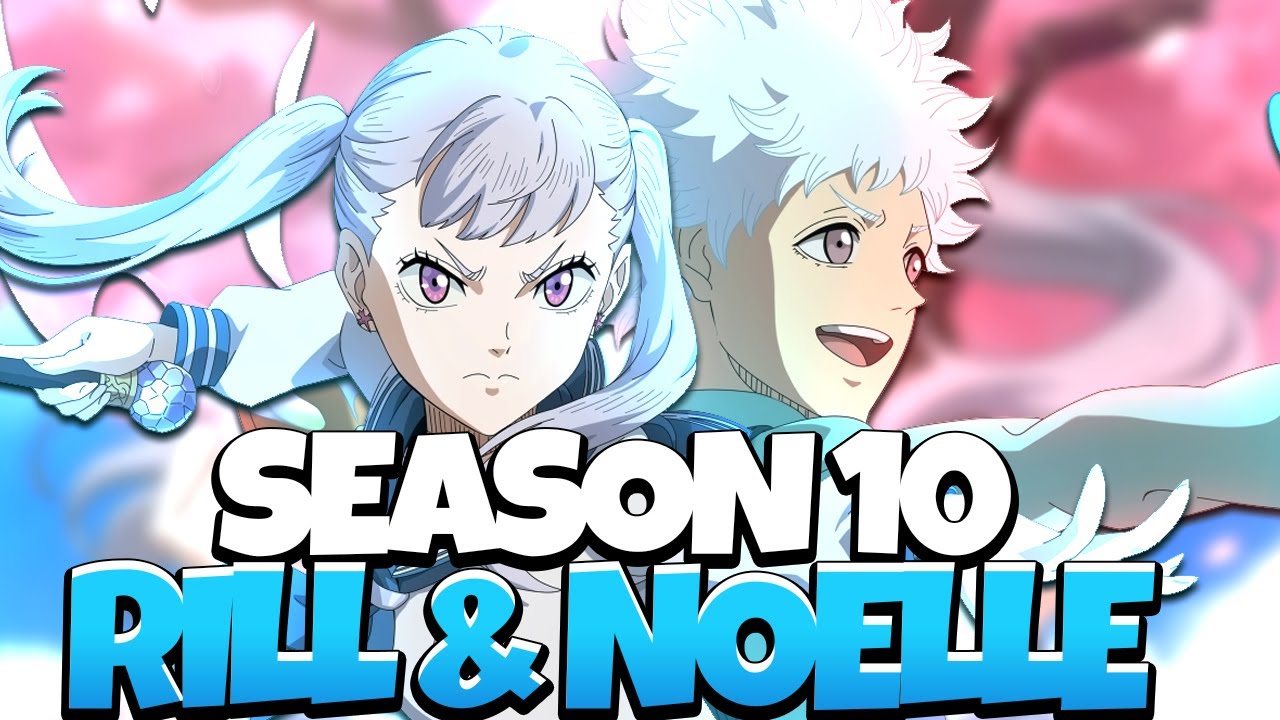 SEASON 10 ACADEMY RILL & NOELLE COMING IN 2 DAYS! NOELLE HEALER & RILL SUPPORT - Black Clover ...