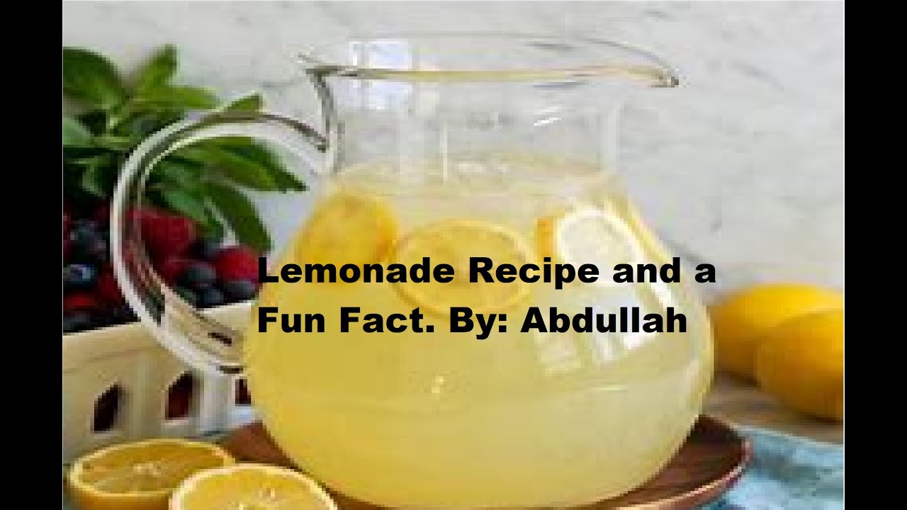 Lemonade Recipe and a Fun Fact - YouTube