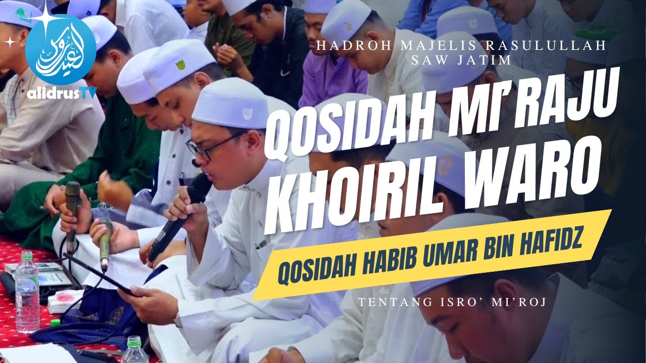 Qosidah Mi’raju Khoiril Waro Lengkap dengan Lirik (Qosidah Habib Umar tentang Isro' Mi'roj ...