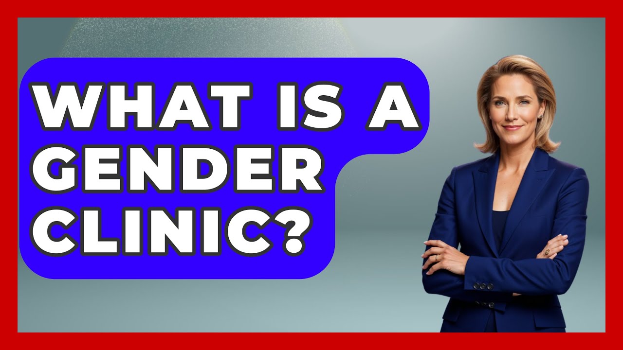 What Is A Gender Clinic? - Gender Equality Network - YouTube
