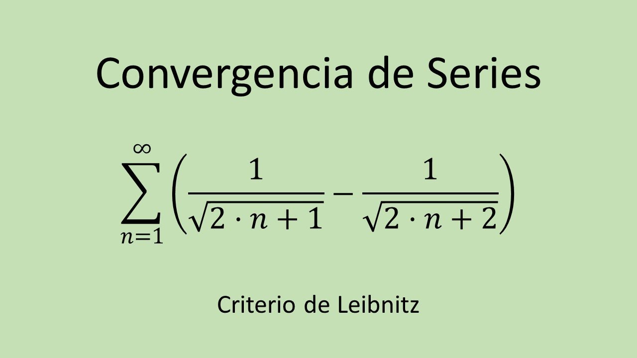 Convergencia de Series Oscilantes paso a paso - Ejercicio 01 - Criterio ...