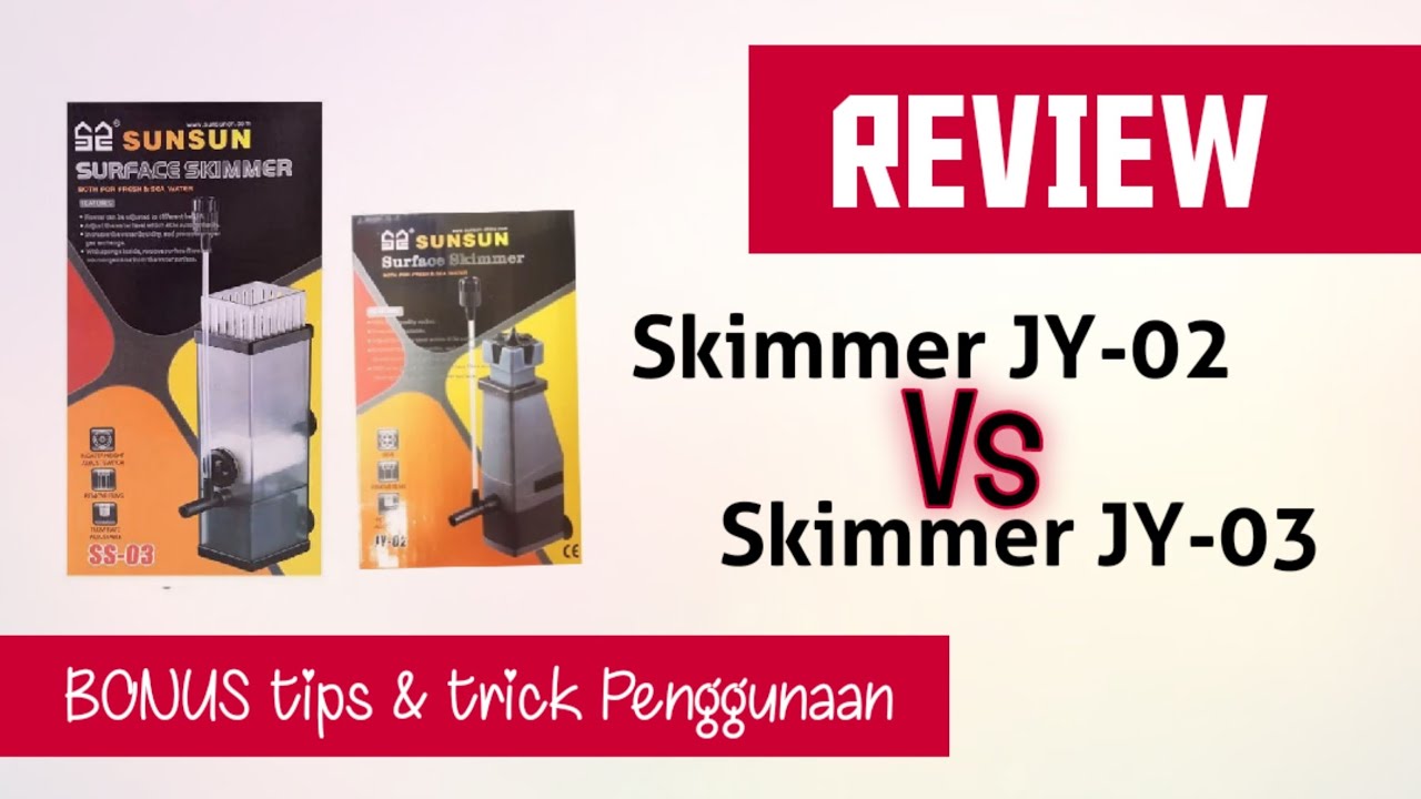 REVIEW Surface Skimmer Sunsun JY-02 & JY-03 - YouTube