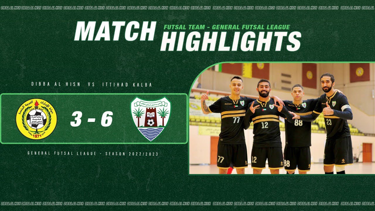 Futsal Team - Dibba AL Hisn vs Ittihad Kalba Highlights - YouTube