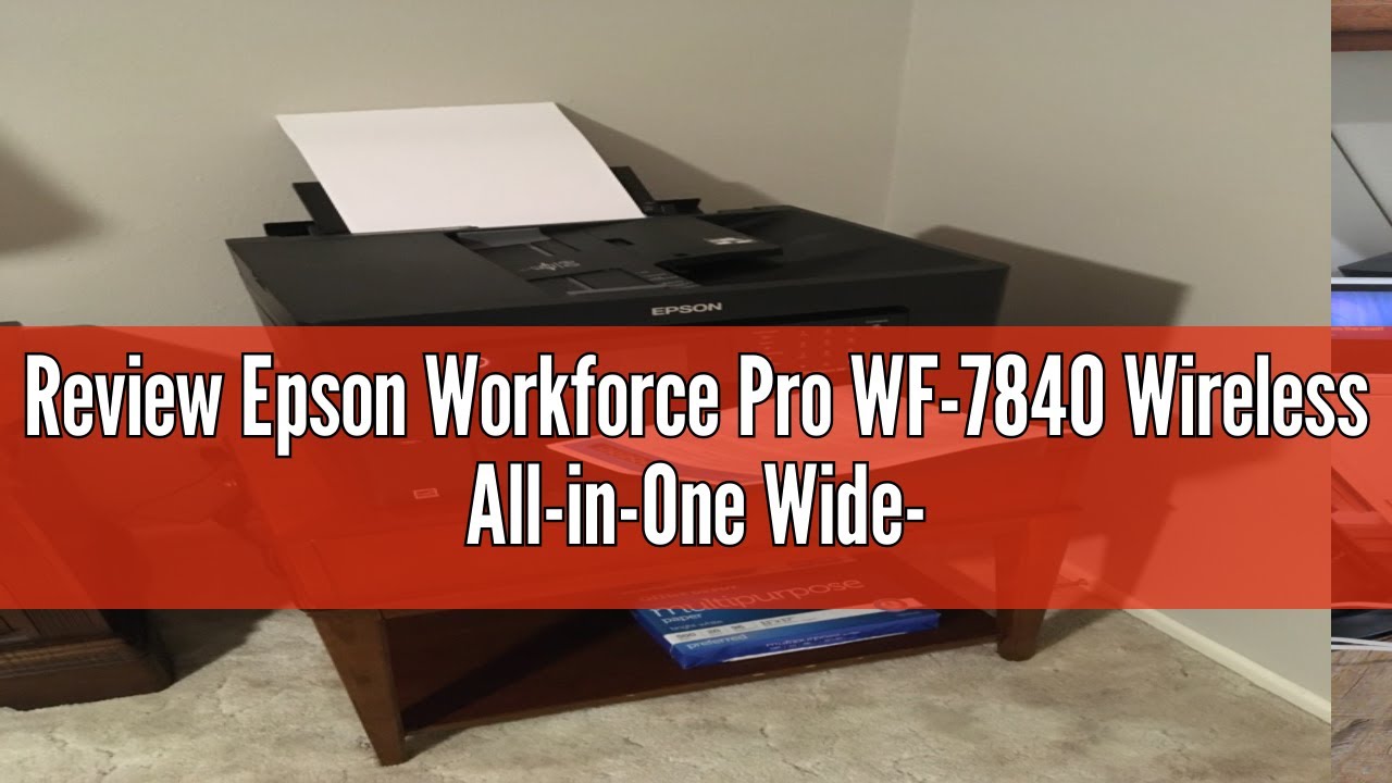 Review Epson Workforce Pro WF-7840 Wireless All-in-One Wide-Format ...