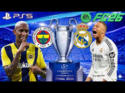FENERBAHÇE VS REAL MADRİD ŞAMPİYONLAR LİGİ FİNALİ SİMÜLASYONU 25/26 | TÜRKÇE SPİKER PS5 2K