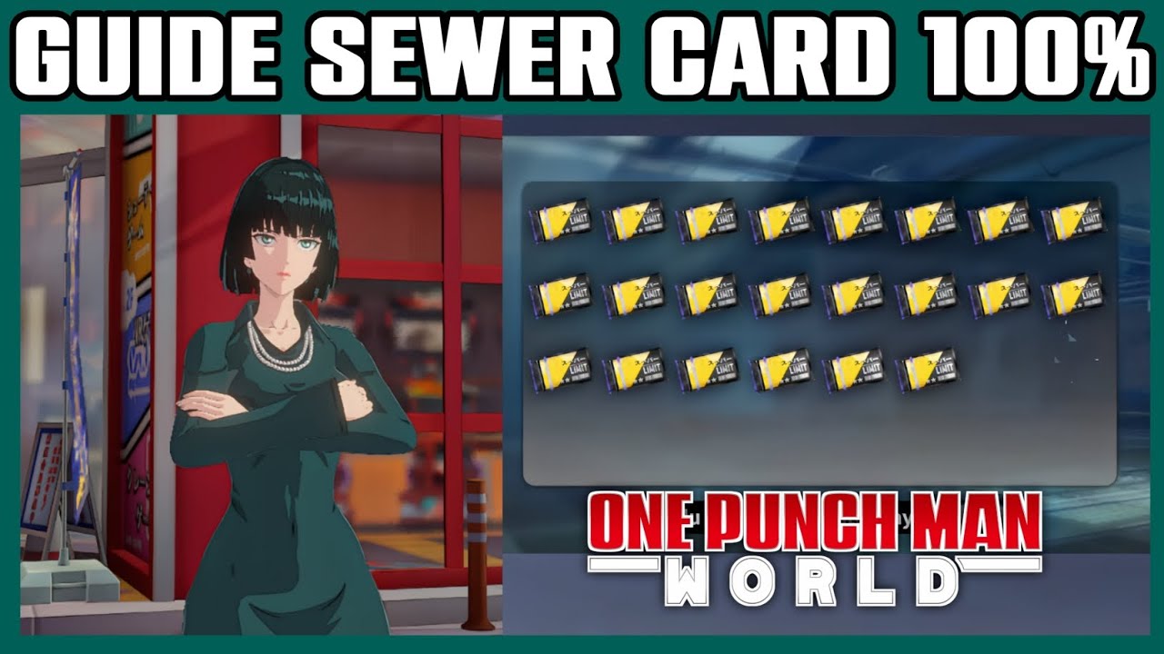 📚 EASY GUIDE • Abandoned Sewer Card 100% One Punch Man World - YouTube