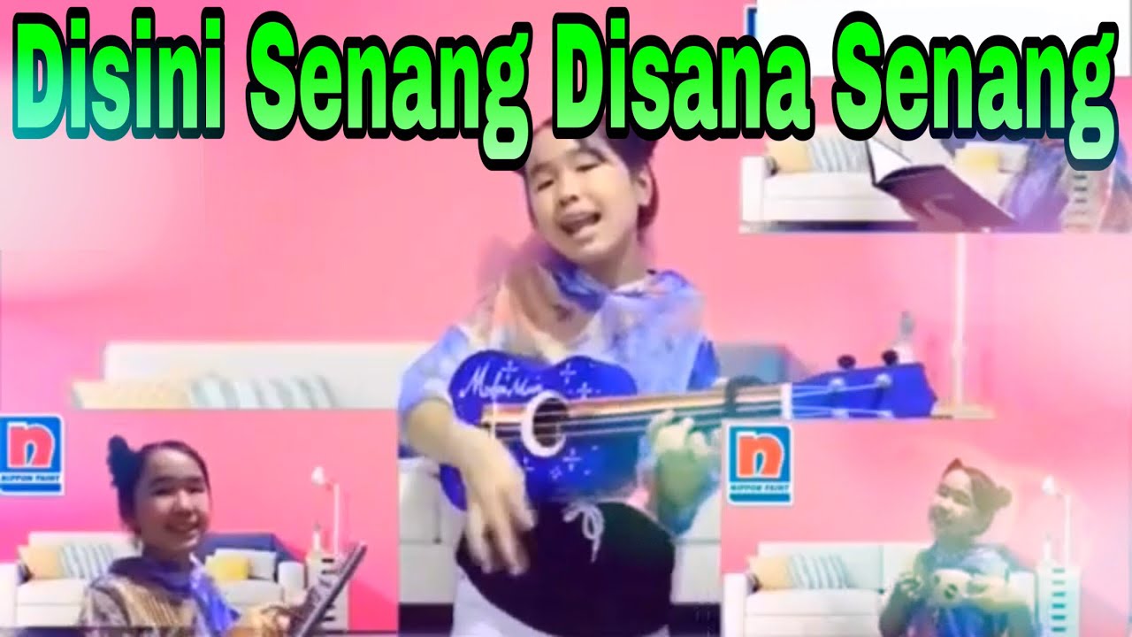 Disini Senang Disana Senang | Di Mana Mana Hatiku Senang | Nippon Paint ...