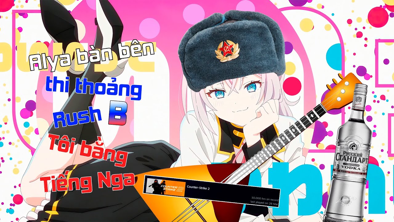 Khi gái Nga muốn "RUSH B" bạn | Arya (Alya) bàn bên thi thoảng trêu, thả thính tôi bằng tiếng ...