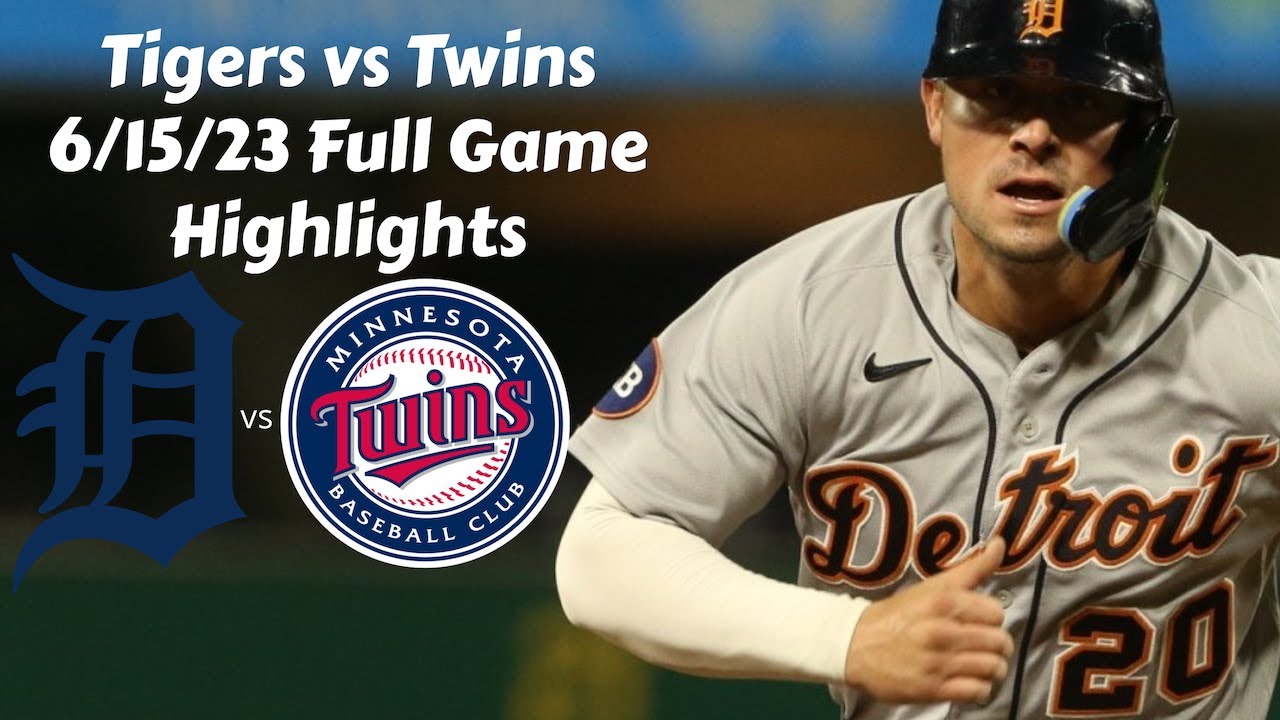 Detroit Tigers vs Minnesota Twins 6/15/23 Highlights - YouTube