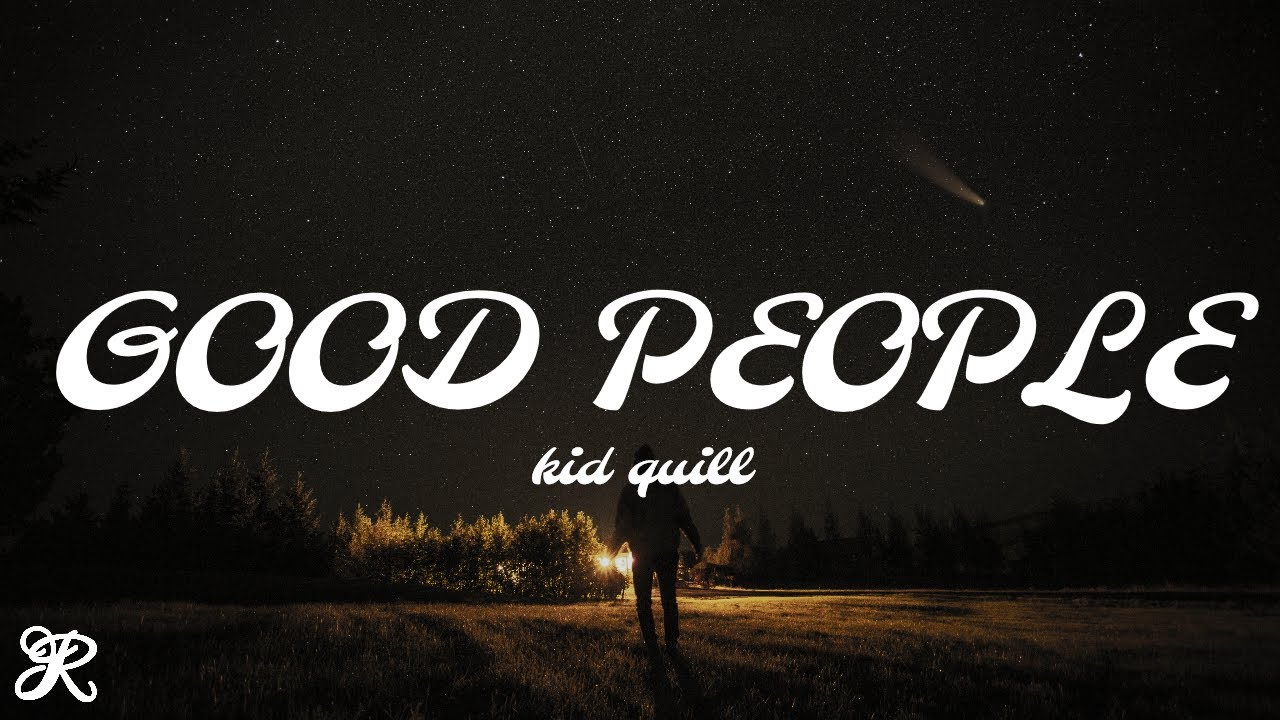 Kid Quill - Good People (Lyrics) - YouTube