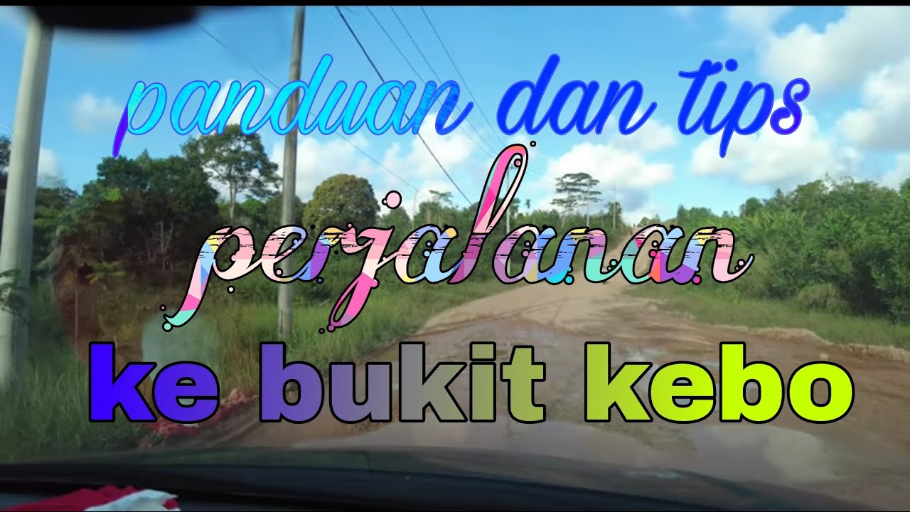 Panduan perjalanan ke bukit kebo balikpapan - YouTube