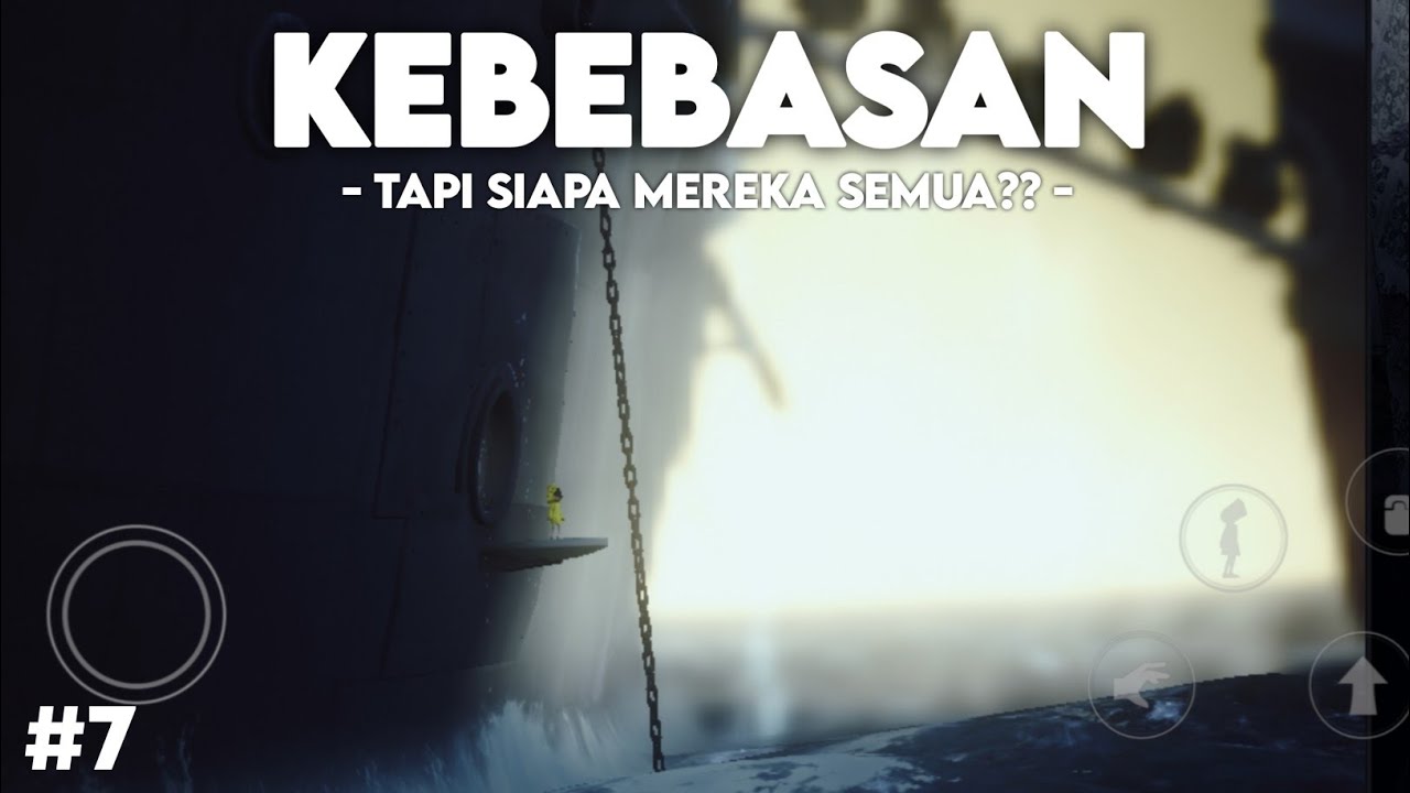 Akhir Dari Segala Kebebasan Didepan Mata - Little Nightmare Part 7 ...