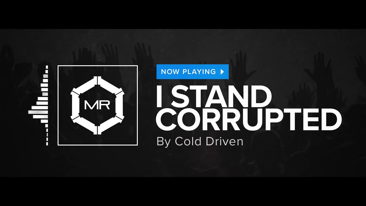 Cold Driven - I Stand Corrupted [HD] - YouTube