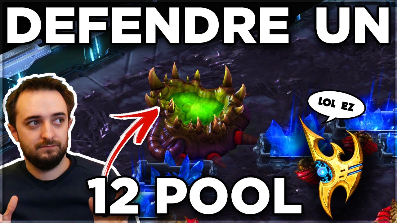 StarCraft 2 - Défendre FACILEMENT un 12 POOL en PROTOSS ! [FR] - YouTube