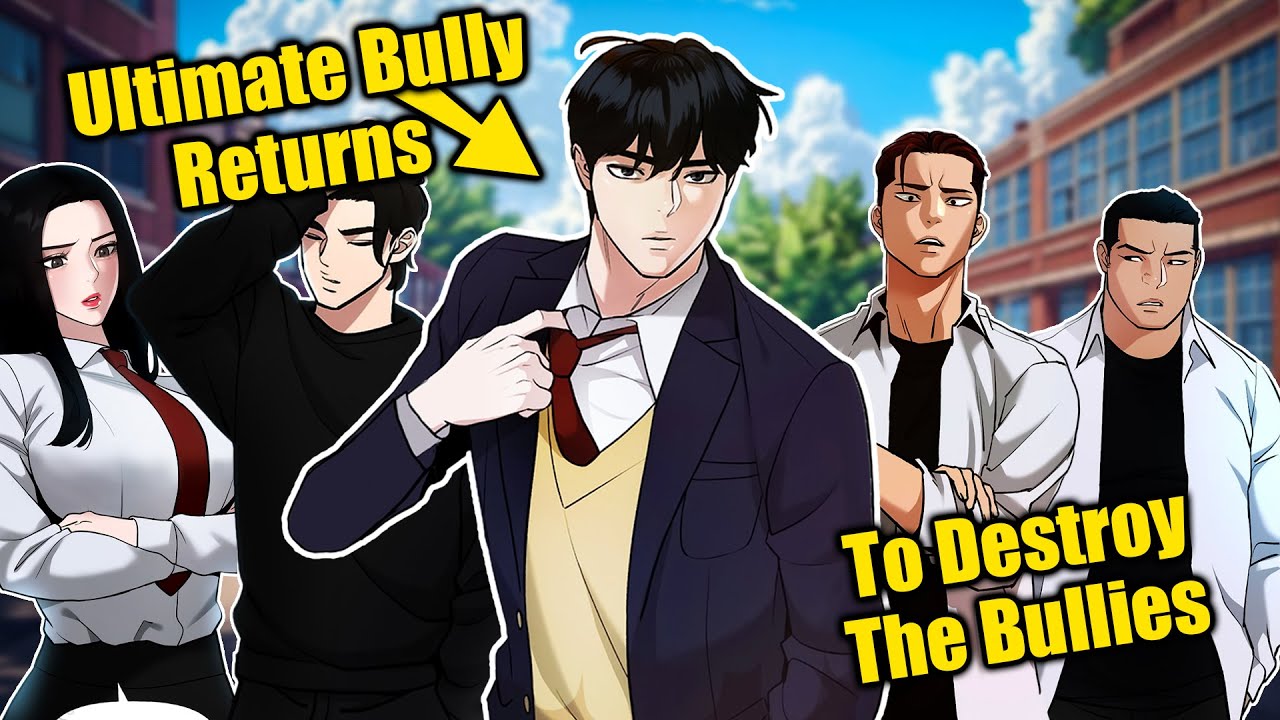 He Returns to High School to Bully Bullies 🔥🔥 - Manhwa Recap - YouTube
