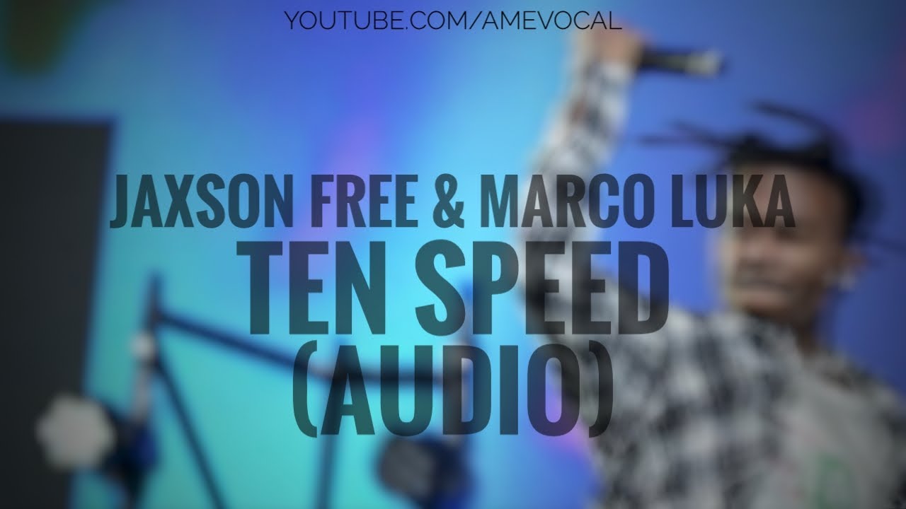 Jaxson Free - Ten Speed (Audio) ft. Marco Luka - YouTube
