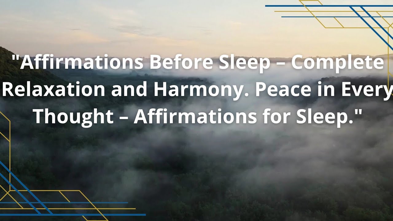 Calm Affirmations Before Sleep: Relaxation and Peaceful Mind | Relaxing ...