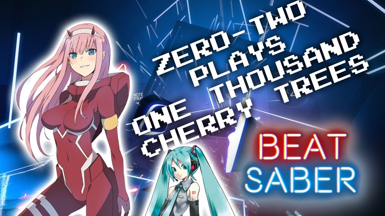 Zero-Two Plays One Thousand Cherry Trees (Expert) | Beat Saber - YouTube
