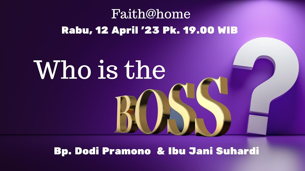 Faith@HOME "Who is The Boss?" WANITA I Bp. Dodi Pramono & Ibu Jani ...