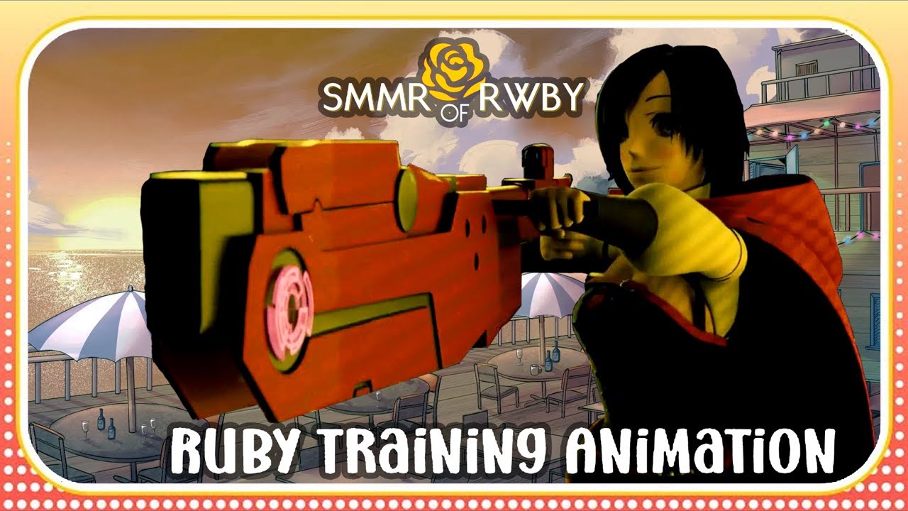SMMR of RWBY - Ruby Training Animation - YouTube