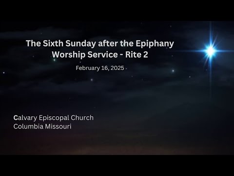 Rite II - The Sixth Sunday after the Epiphany Worship Service - YouTube