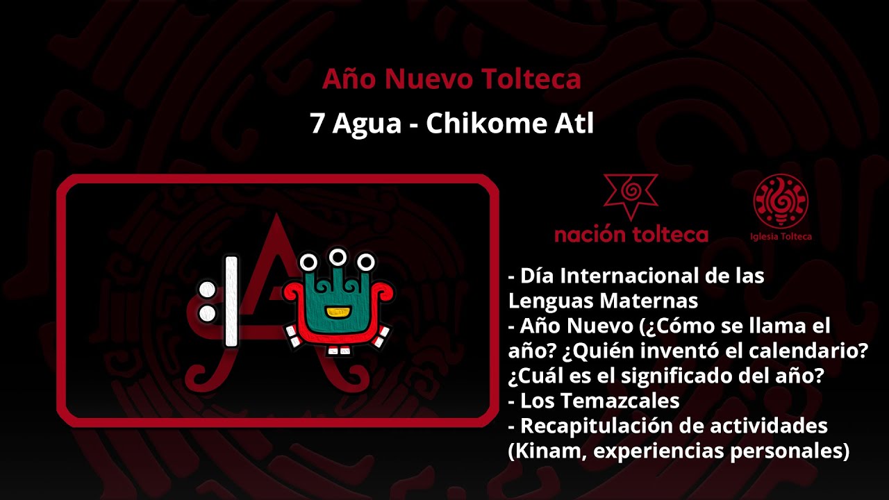 Año Nuevo Tolteca 7 Agua - Chikome Atl - YouTube