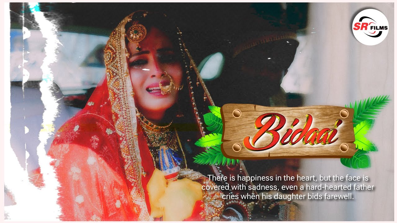 Bidai Emotional Cinematic Video || S.R FILMS PRODUCTION || #madhubani ...