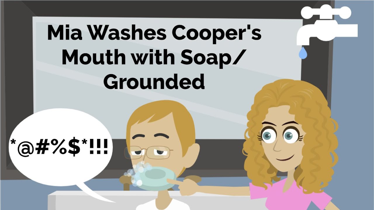 Mia washes Cooper's Mouth with Soap/Grounded - YouTube