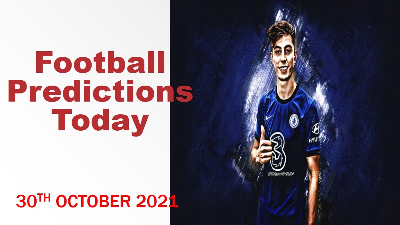 Football Predictions Today. Free Betting Tips For 30th Oct 2021. - YouTube
