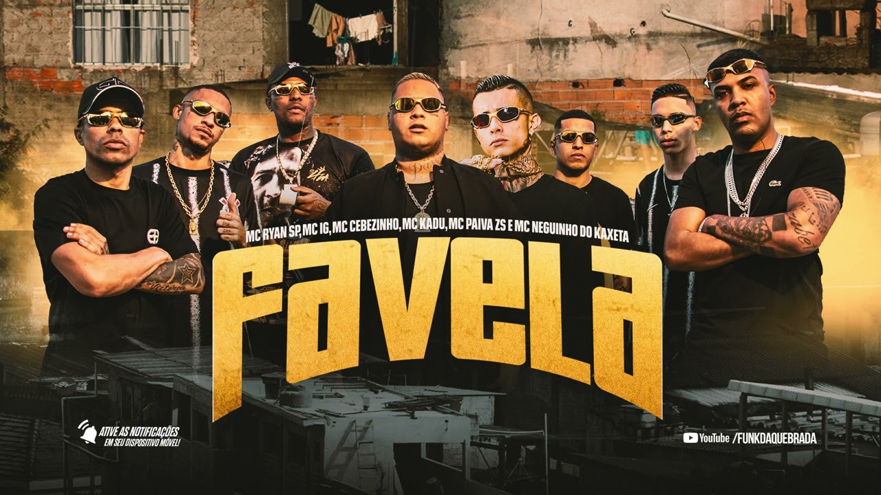 FAVELA - MC Paiva, Ryan SP, MC IG, MC Kadu, MC Cebezinho e MC NK ...