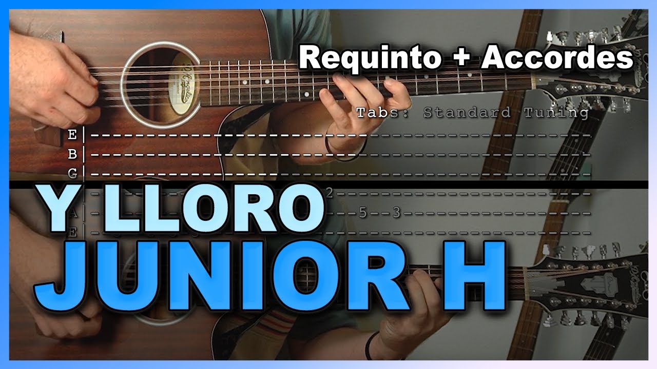 Y LLORO - Junior H [TUTORIAL] (REQUINTO + ACCORDES) || Seth Cottengim ...