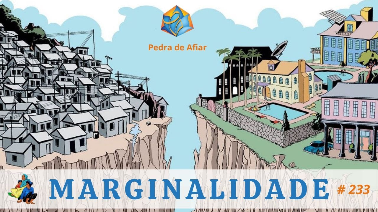 Marginalidade e as implicações na vida - YouTube