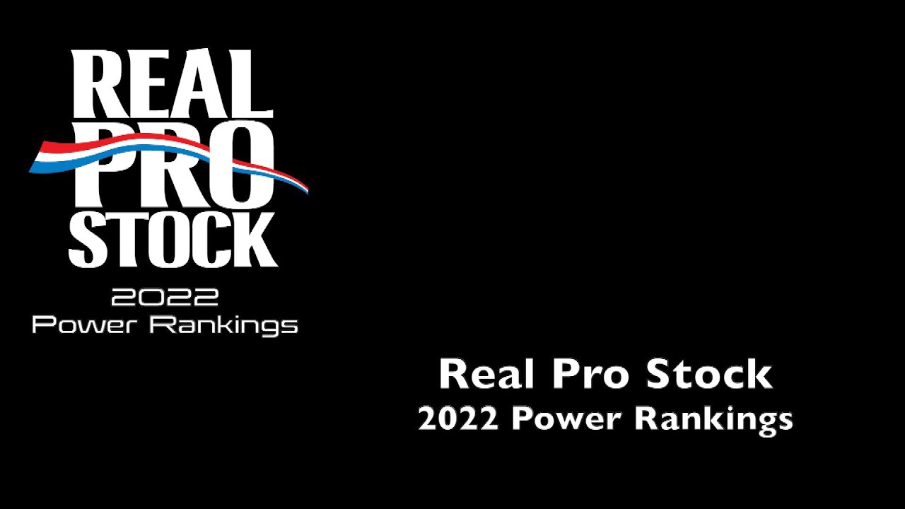 REAL PRO STOCK - 2022 Real Pro Stock Power Rankings - MOUNTAIN MOTOR ...