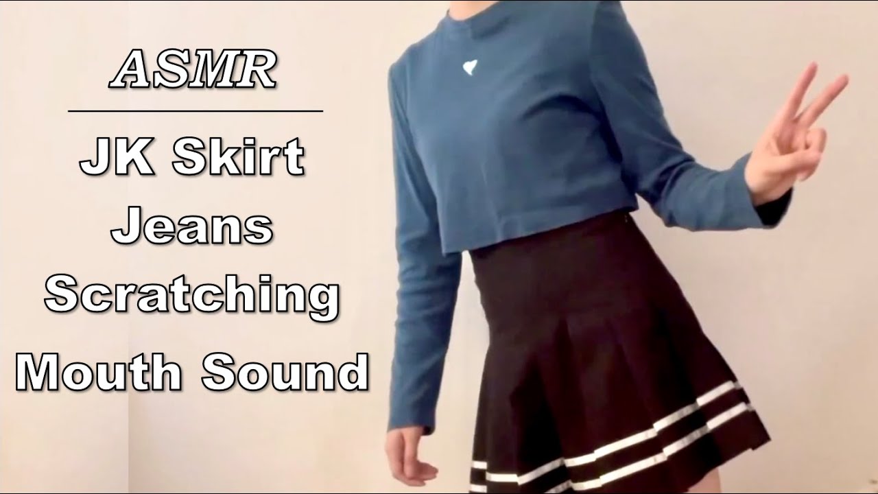 JK ASMR，ASMR Fabric Scratching，Jeans ASMR，Mouth Sound ASMR，Skirt ASMR ...