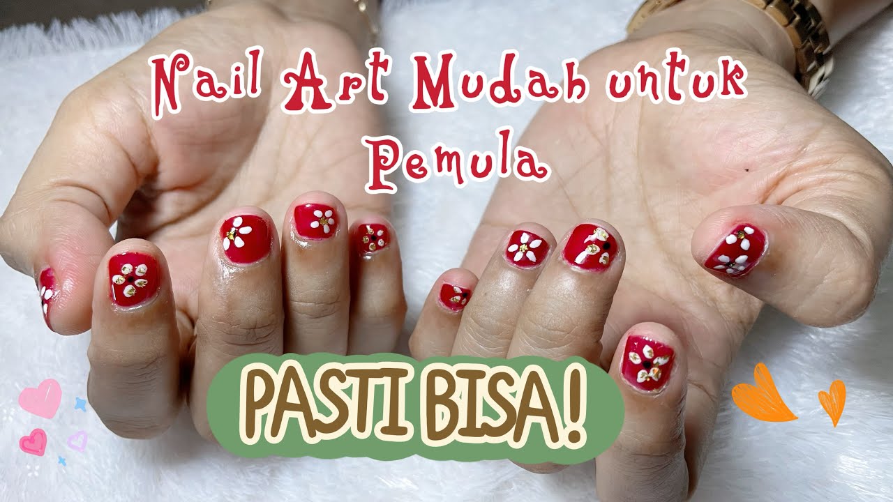 Tutorial Nail Art untuk Pemula | Basic Nail Art | Nail Art Bunga Mudah ...