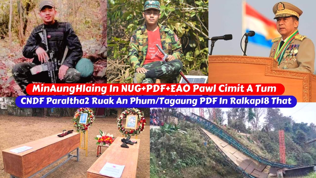 March(27)Zan:MinAungHlaing In NUG+PDF+EAO Pawl Cimit Tum/CNDF Paraltha2 Ruak An Phum,Ralkap18 ...