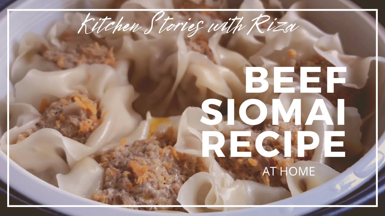 Kitchen Stories 20: BEEF SIOMAI *using rice cooker steamer 🥟 | Riza ...