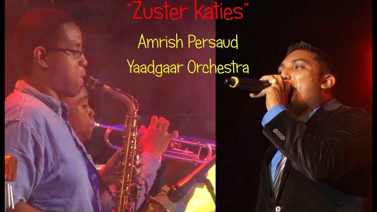 Zuster katies - Amrish Persaud - Yaadgaar Orchestra - YouTube