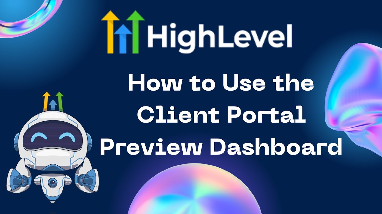 How to Use the Client Portal Preview Dashboard #gohighlevel - YouTube
