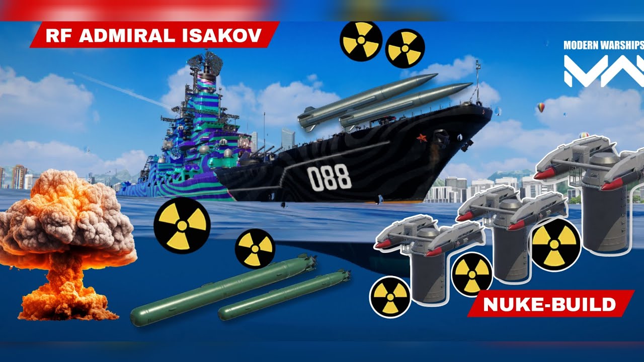 RF Admiral Isakov - Full ☢️Nuke Build with DF-12 and MARK-45 ASTOR ...
