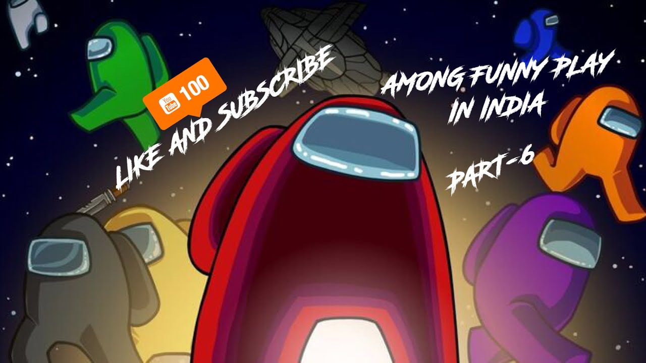 AMONG US FUNNY MOMENTS IN INDIA PART—6 - YouTube