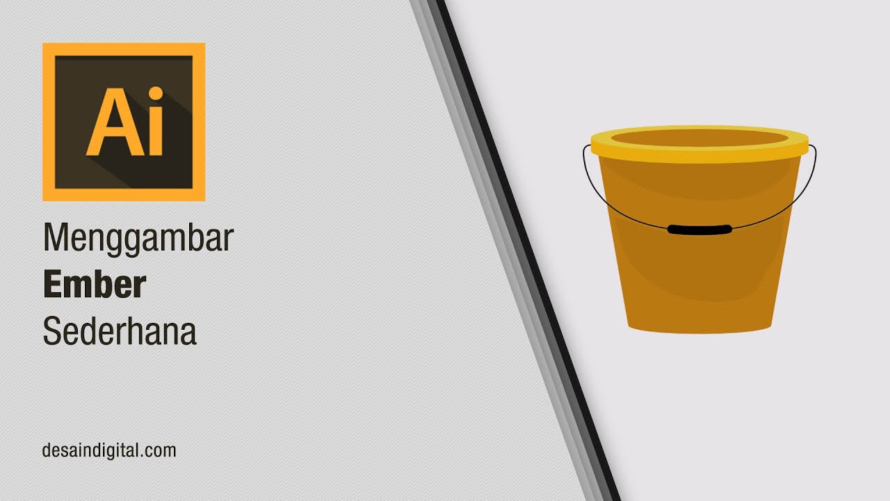 Tutorial Adobe Illustrator - Gambar Vektor Ember - YouTube