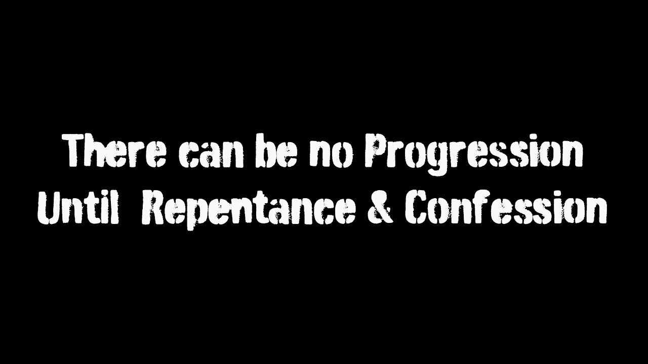 There can be progression until repentance and confession - YouTube