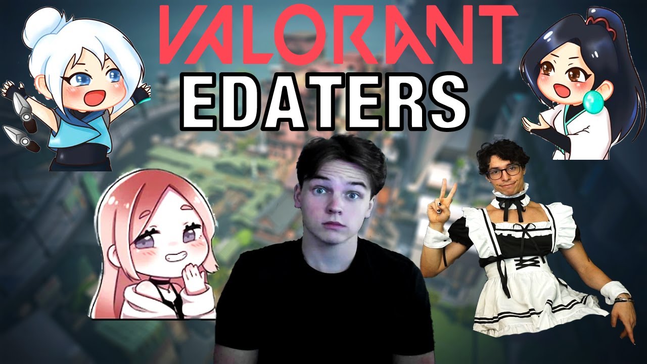 Why are there so many Valorant e daters? - YouTube