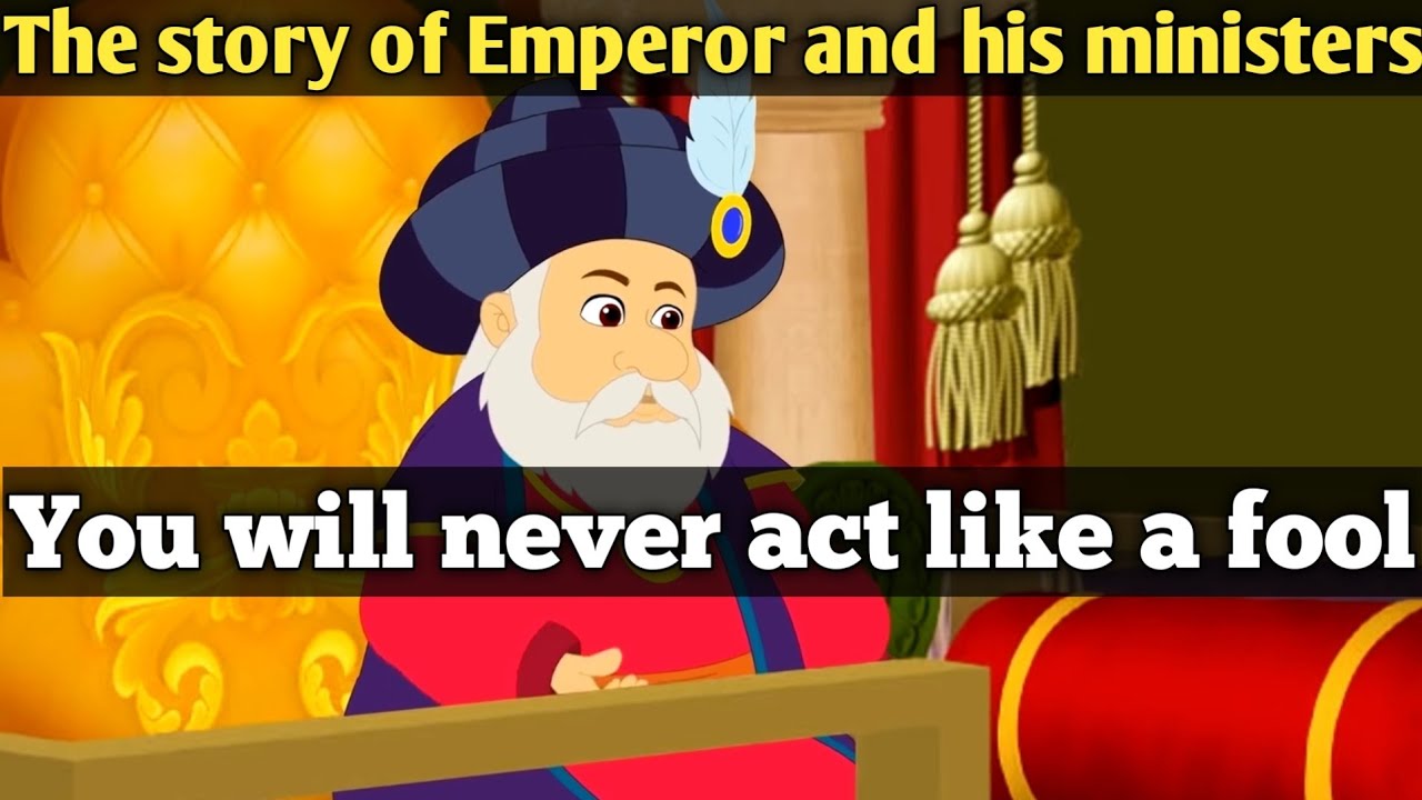 You will never act like a fool | The motivational story of an Emperor ...