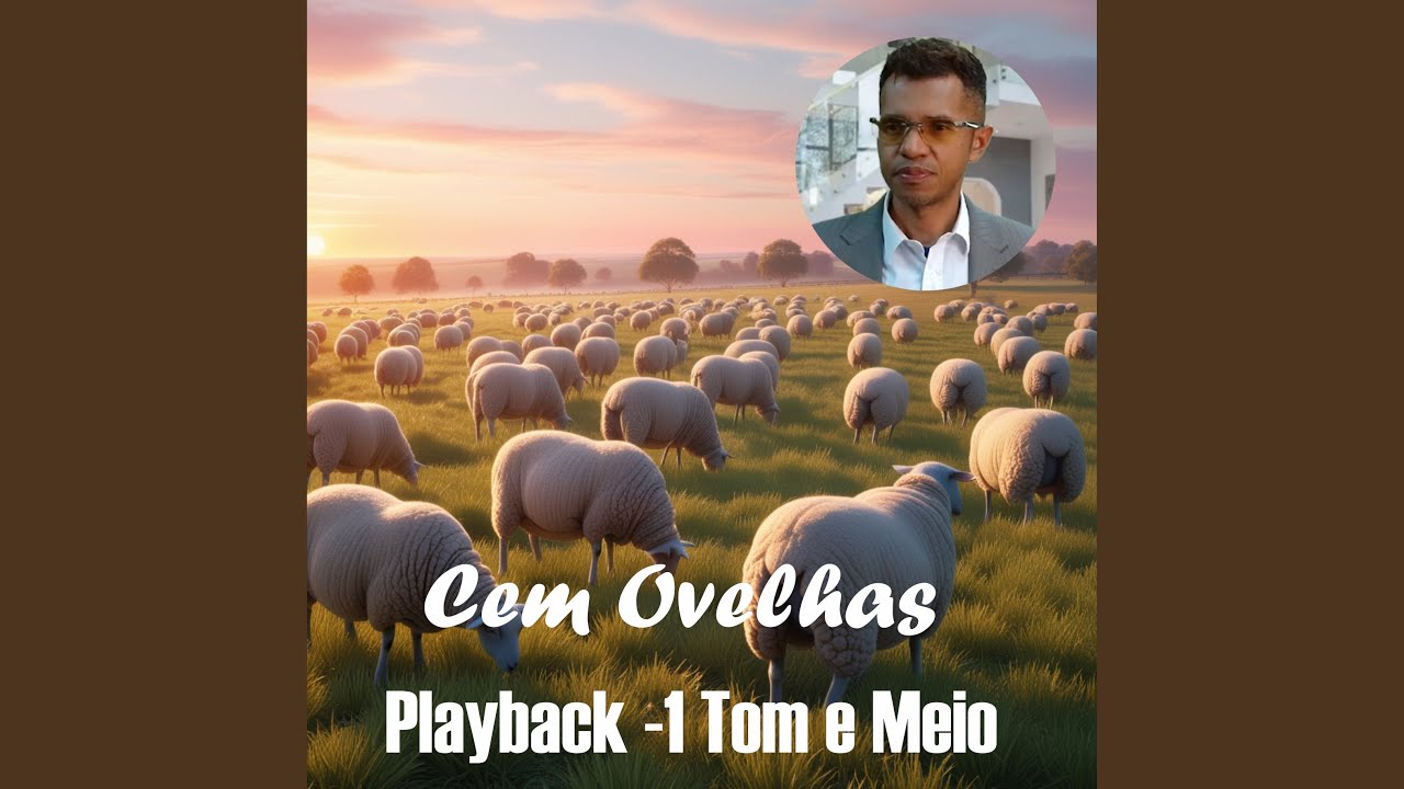 Cem Ovelhas -1 Tom e Meio (Playback) - YouTube