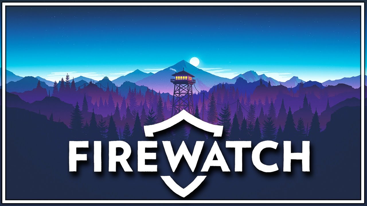 I Got A New Job At The Firewatch And This Happened... | Firewatch [Full ...