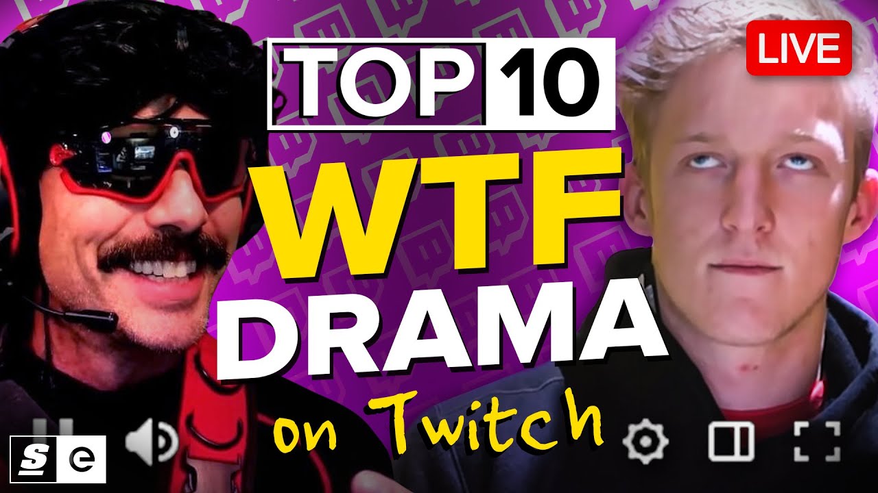 The Top 10 WTF Drama on Twitch - YouTube