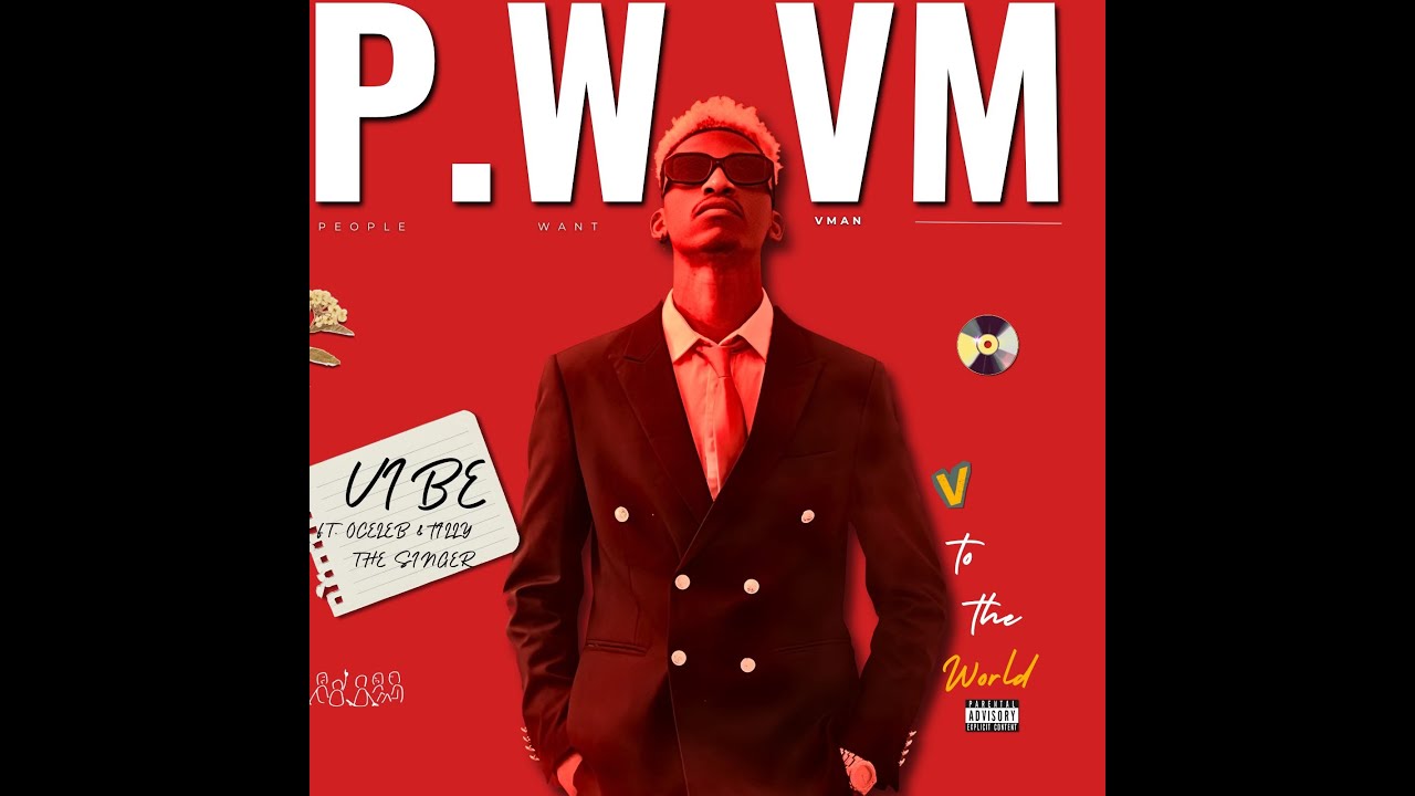 VIBE (Official Audio) ft. Poxlam oCeleb & Tilly The Singer P.W.VM ...
